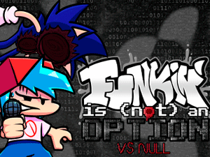 Funkin’ is (not) an Option (VS. NULL) play online