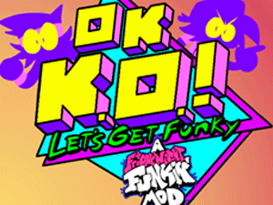 FNF OK K.O.! Let’s Get Funky! jugar en línea