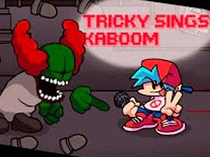 FNF: Tricky Sings Kaboom play online