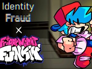 FNF X Identity Fraud play online